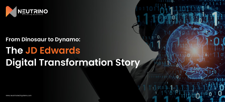 From Dinosaur to Dynamo: The JD Edwards Digital Transformation Story